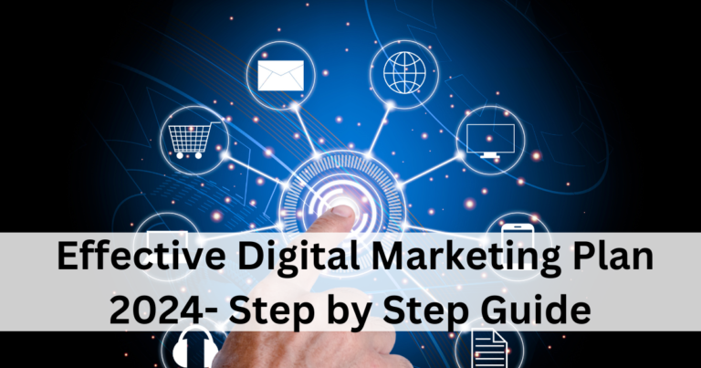 Digital Marketing Plan - Guide to create an Effective Plan for 2024